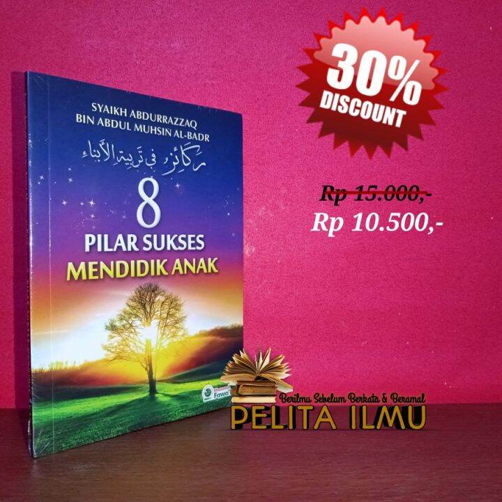 Buku Rakaiz Fi Tarbiyatil Abna' - 8 Pilar Sukses Mendidik Anak | Lazada ...