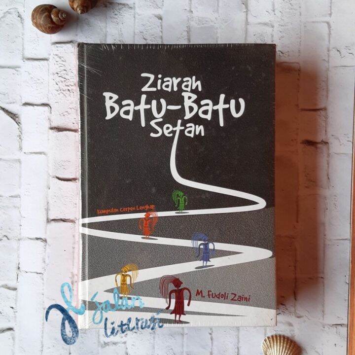 Cerpen Ziarah Batu-Batu Setan - Fudoli Zaini - Original | Lazada Indonesia