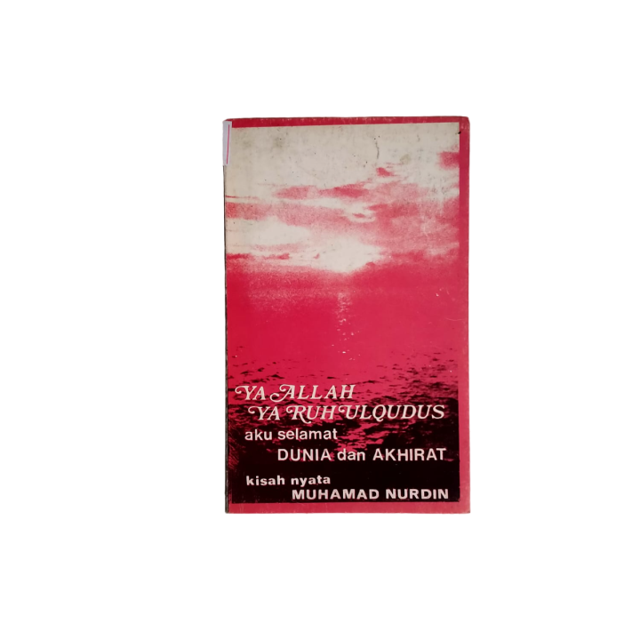 YA ALLAH YA RUH ULQUDUS AKU SELAMAT DUNIA DAN AKHIRAT MUHAMAD NURDIN ...