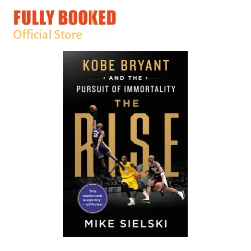 The Rise: Kobe Bryant and the Pursuit of Immortality – Deckle Edge (Hardcover) | Lazada PH