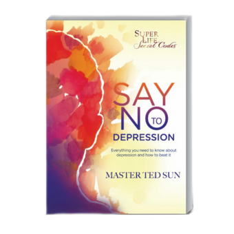 35.Say NO to Depression ~ Master Ted Sun @ Everything you need to know ...