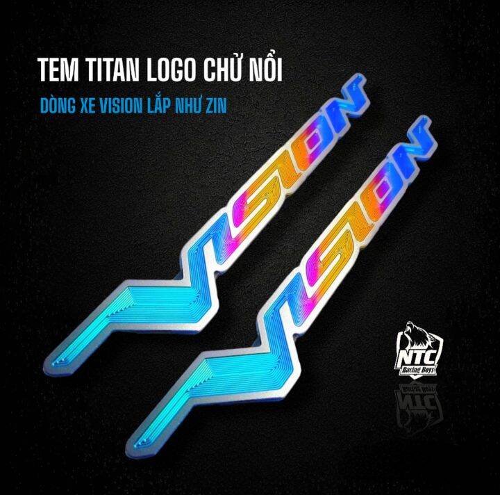 TEM VISION TITAN, TEM LOGO CHỬ NỔI VISION CHẤT LƯỢNG MẪU MÃ BẮT MẮT ƯA ...