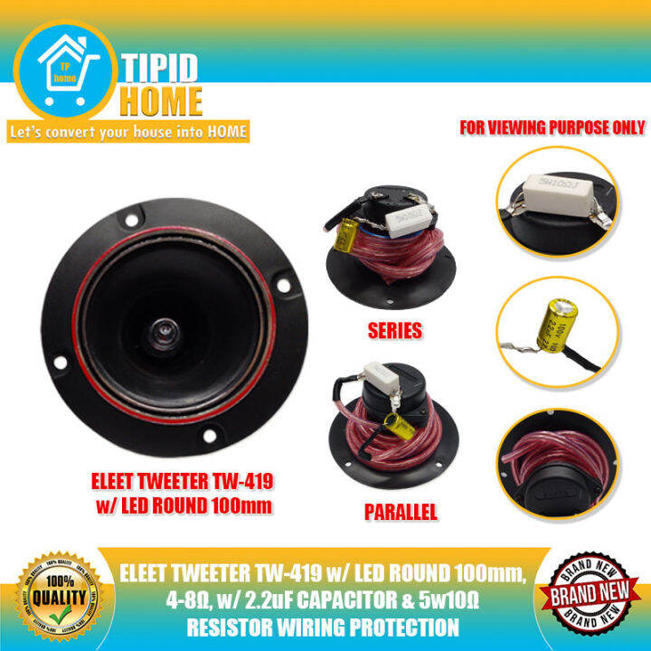 TIPID HOME ELEET TWEETER TW-419 w/ LED ROUND 100mm, 4-8Ω, w/ 2.2uF ...