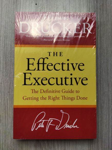 The Effective Executive: The Definitive Guide to Getting the Right ...