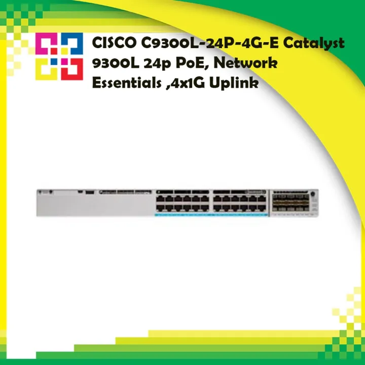 CISCO C9300L-24P-4G-E Catalyst 9300L 24p PoE, Network Essentials ,4x1G ...