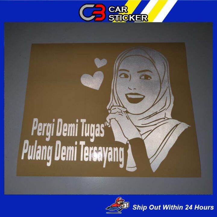 Pergi Demi Tugas Pulang Demi Tersayang Sticker Kereta Sticker Lory ...