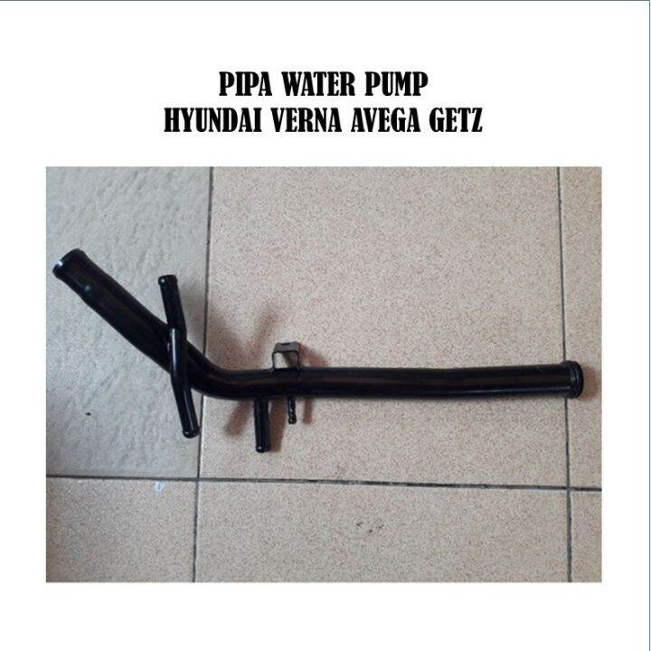Pipa Water Pump Verna Avega Getz Pipe Assy Coolant Pipa Waterpump ...