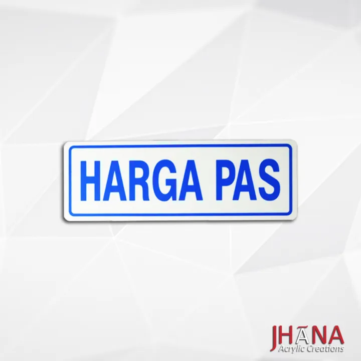 Sign HARGA PAS / plat untuk harga/ sign akrilik harga pas /acrylic ...