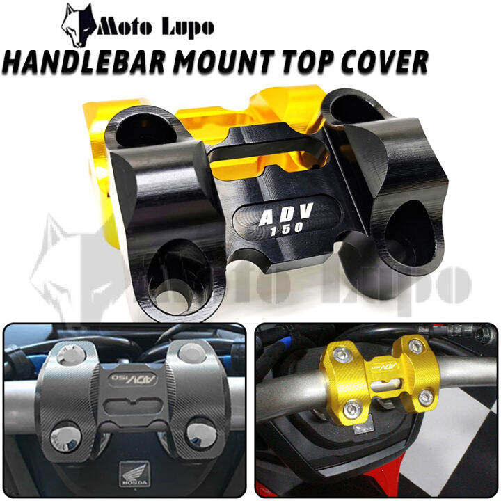 Moto Lupo ADV 150 Motorcycle Handlebar Mount Clamp Top Cover Handle Bar Mount Clamp For ADV 150 ...