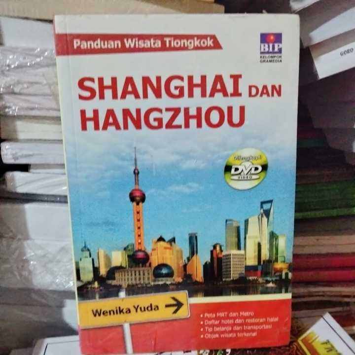 Buku Referensi Traveling : PANDUAN WISATA TIONGKOK SHANGHAI DAN ... Buku Referensi Traveling : PANDUAN WISATA TIONGKOK SHANGHAI DAN ...