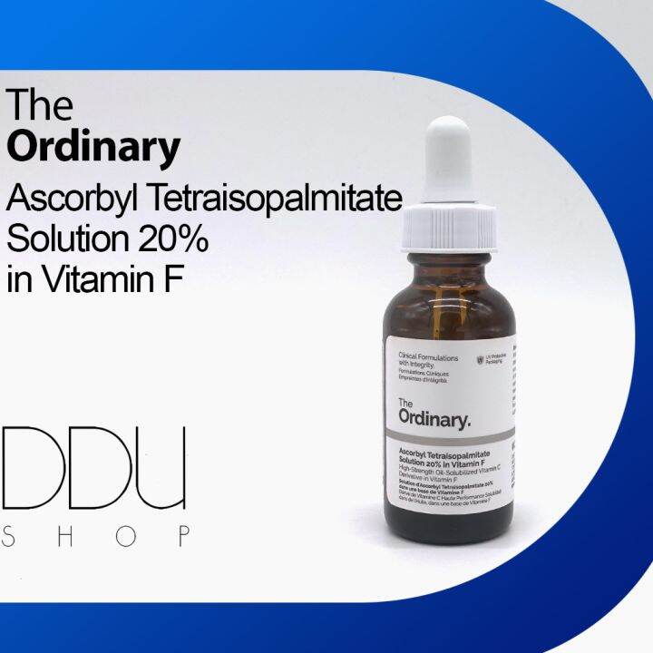 The Ordinary Ascorbyl Tetraisopalmitate Solution 20% in Vitamin F 30ml | Lazada