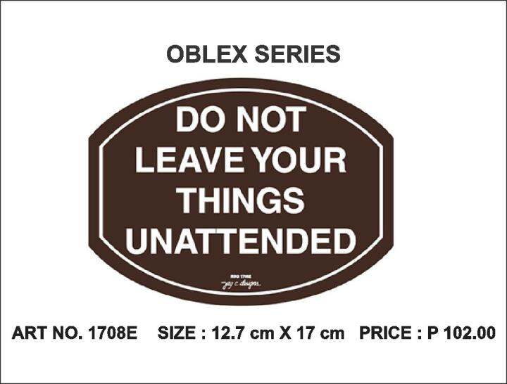 Acrylic Signage Do Not Leave Your Things Unattended Sign Jay C. Designs ...