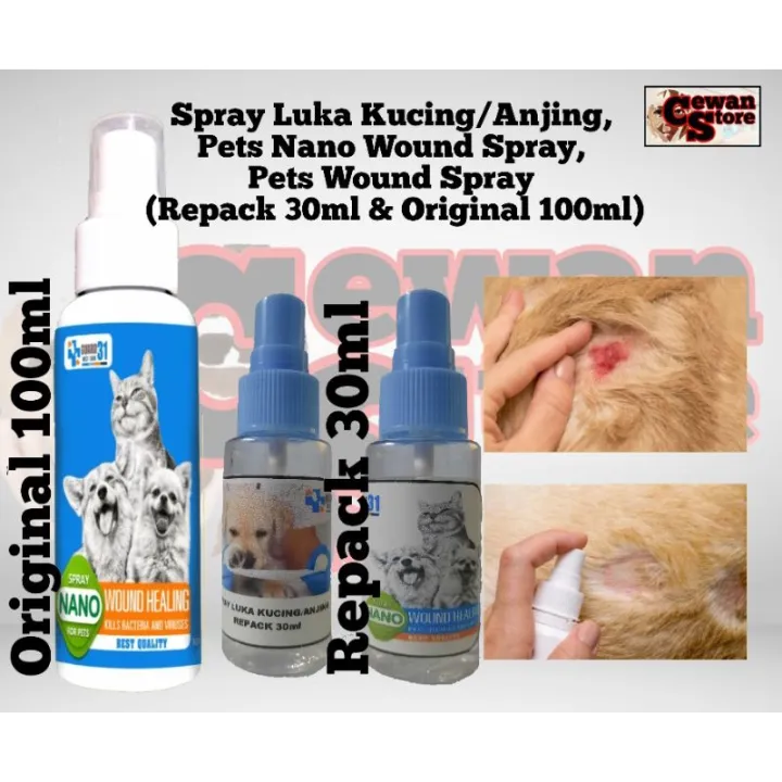 Spray Luka Kucing/Anjing, Pets Nano Wound Spray, Pets Wound Spray (30ml & 100ml/sebotol) | Lazada