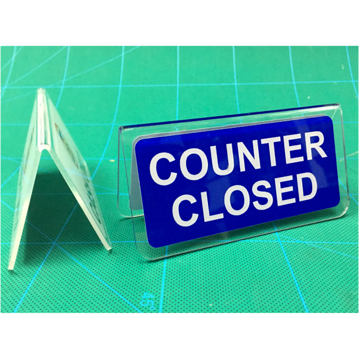 TABLE TOP SIGNS COUNTER CLOSED, ACRYLIC SIZE: 55X110MM, 52X220MM | Lazada