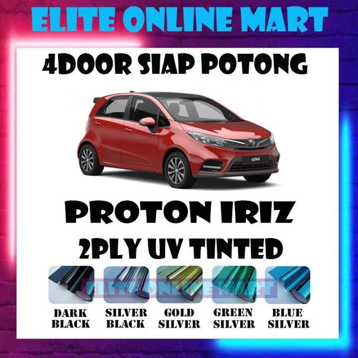 Proton Iriz 4 Door Tinted UV 2Ply Siap Potong Tinted Kereta Dark Black ...