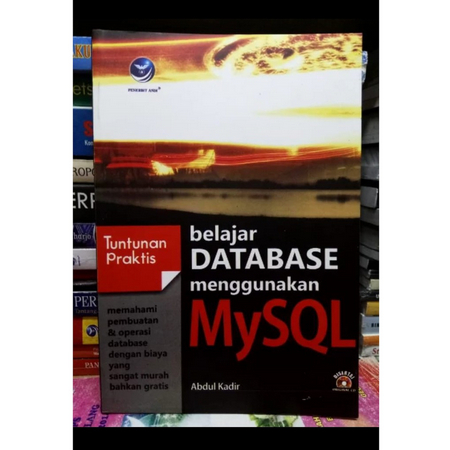 Buku Tuntunan Praktis: Belajar Database Menggunakan MySQL Penulis: Abdul Kadir | Lazada Indonesia