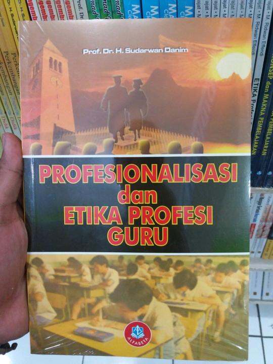 profesionalisasi dan etika profesi guru oleh sudarwan danim alfabeta | Lazada Indonesia