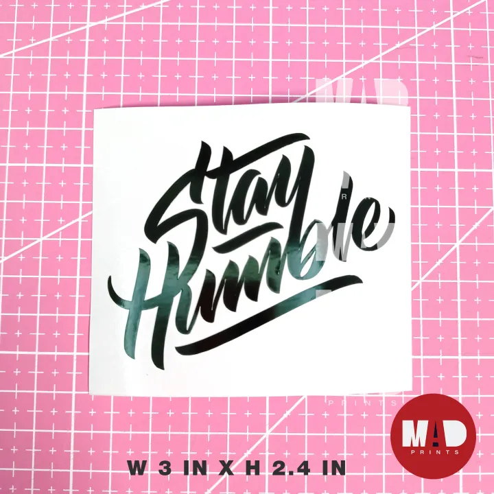 Stay Humble Quote - 3 in x 2.4 in - Decal Sticker | Lazada PH