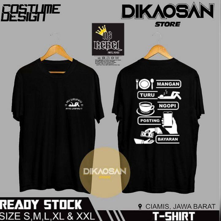 KAOS BAJU KATA KATA IKI URIPKU PIYE URIPMU? MANGAN TURU NGOPI POSTING ... KAOS BAJU KATA KATA IKI URIPKU PIYE URIPMU? MANGAN TURU NGOPI POSTING ...