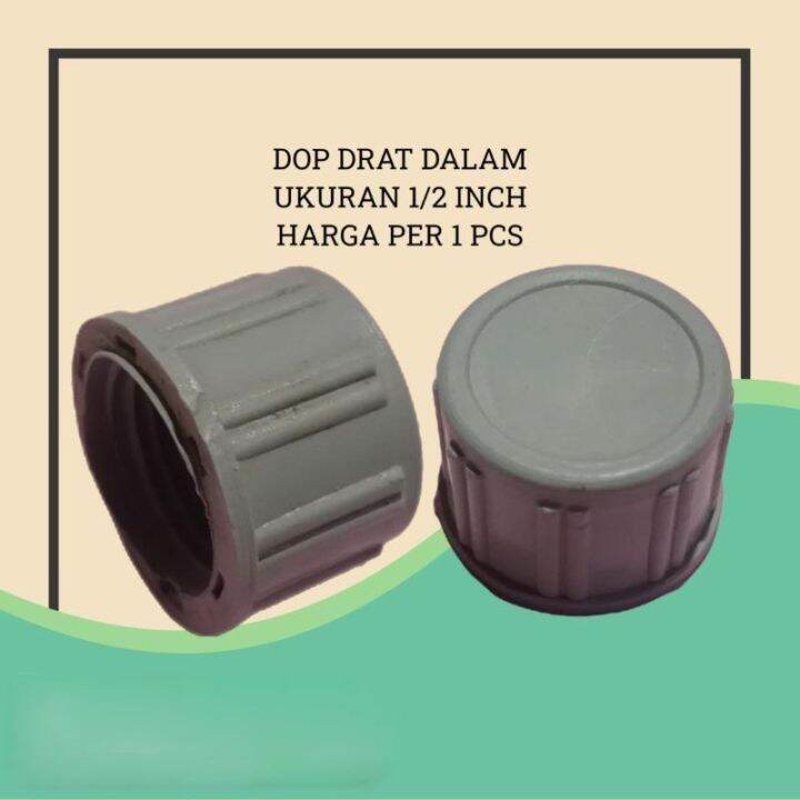 DOP DRAT DALAM 1/2 INCH - TUTUP PIPA PVC DRAT DALAM 1/2" - FITTING PIPA ...