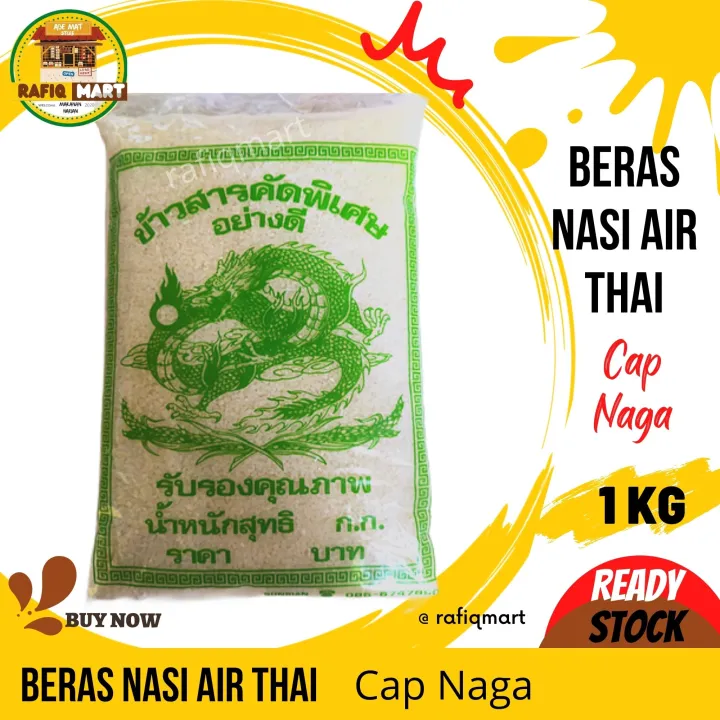 ( 1 KG ) Beras NASI AIR Thai | Cap Naga | Lazada