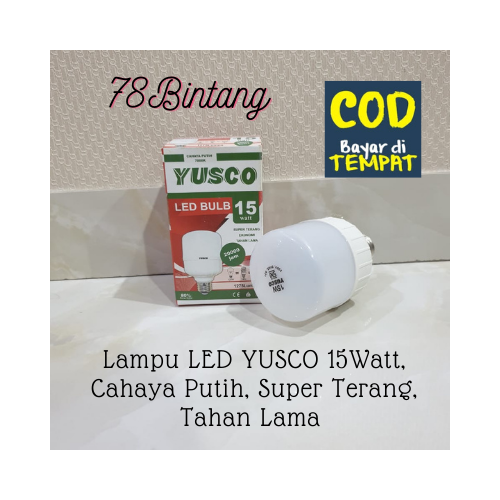 78Bintang Lampu LED YUSCO 15Watt - Bohlam Lampu LED 15Watt - Lampu - Lampu LED - Bohlam LED ...