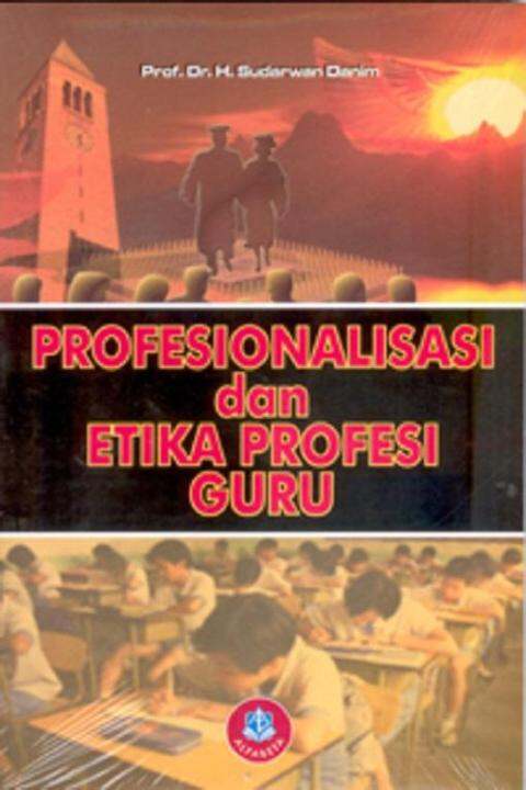 Profesionalisasi dan Etika Profesi Guru | Lazada Indonesia