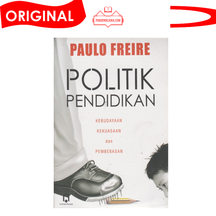 Original Politik Pendidikan Kebudayaan Kekuasaan Dan Pembebasan