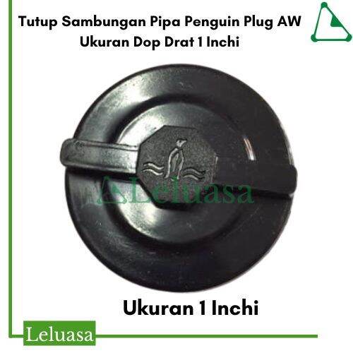 Tutup Sambungan Pipa Penguin Plug AW Ukuran Dop Drat 1 Inchi | Lazada ...