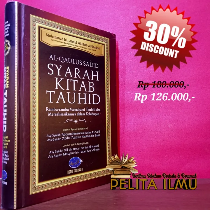 Buku Al-Qaulus Sadid Syarah Kitab Tauhid - Memahami Tauhid Dan Merealisasikannya Dalam Kehidupan ...