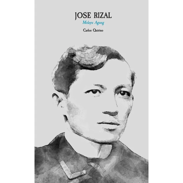 NEW ARRIVAL; Jose Rizal : Melayu Agung - Carlos Quirino (Edisi Bahasa ...