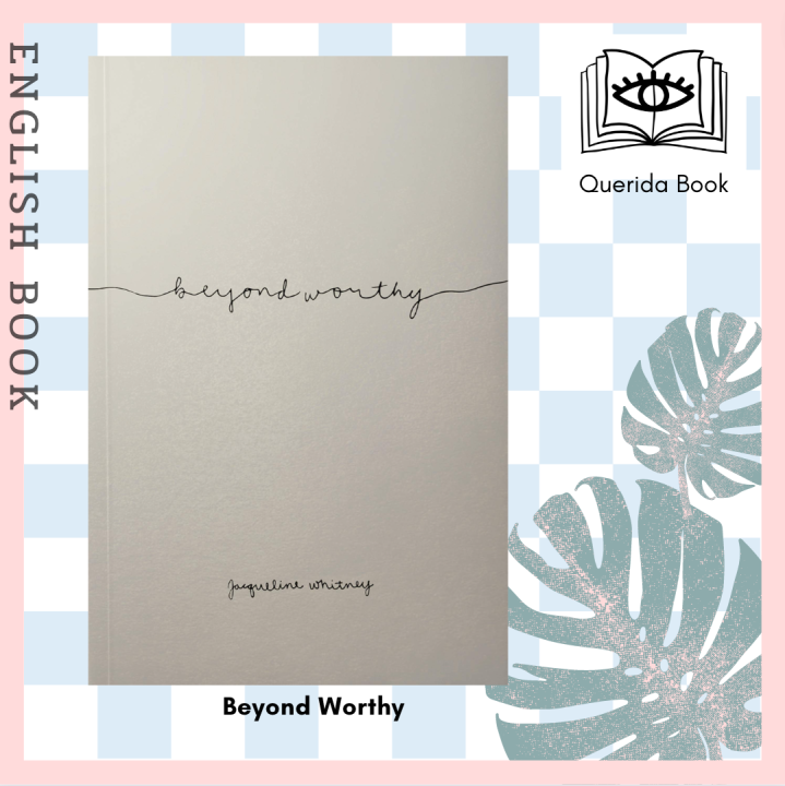 [Querida] หนังสือภาษาอังกฤษ Beyond Worthy by Jacqueline Whitney ...