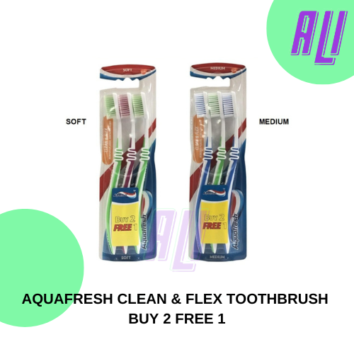 AQUAFRESH CLEAN & FLEX TOOTHBRUSH BUY 2 FREE 1 ( SOFT / MEDIUM) | Lazada