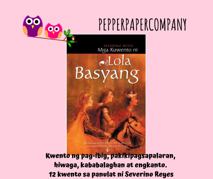 MGA KUWENTO NI LOLA BASYANG VOLUME 1 WRITTEN BY: SEVERINO REYES ...