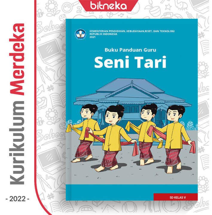 Buku Panduan Guru Seni Tari SD/MI Kelas 5 Kurikulum Merdeka Kurmer | Lazada Indonesia