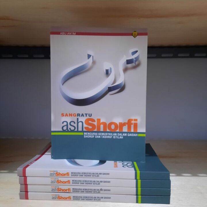 SANG RATU Ash-Shorfi Mengurai Kemusykilan dalam Shorof dan Tashrif Sang ... SANG RATU Ash-Shorfi Mengurai Kemusykilan dalam Shorof dan Tashrif Sang ...