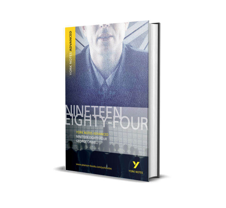 Nineteen Eighty Four: York Notes Advanced everything you need to catch ...