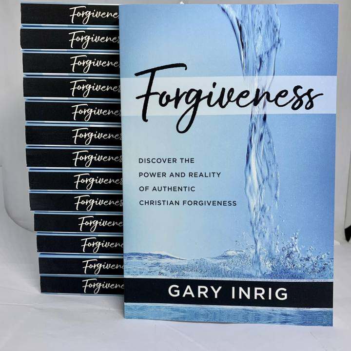 Forgiveness: Discover the Power and Reality of Authentic Christian ...