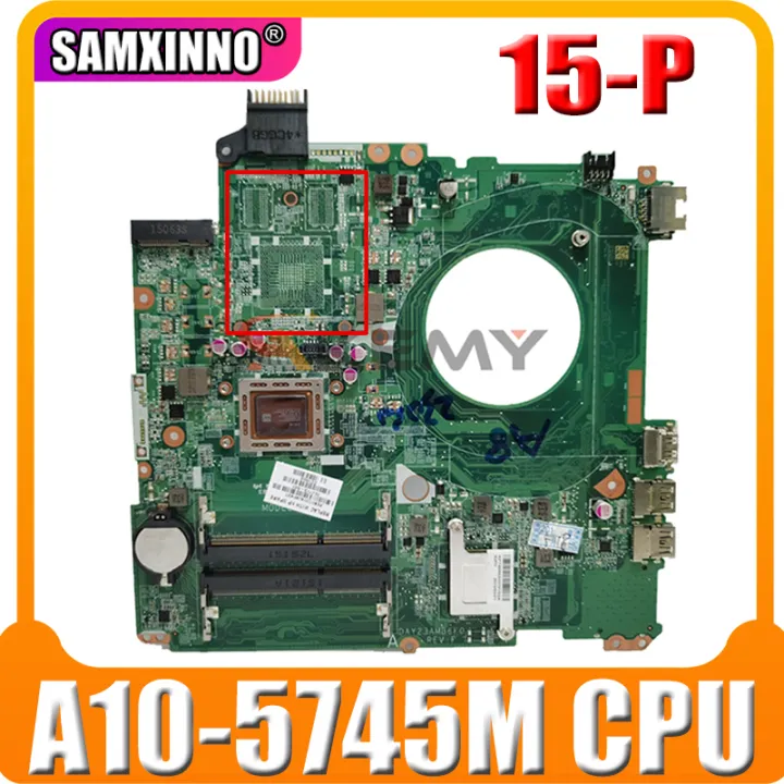 For HP 15-P Series Laptop Motherboard 766714-501 766714-001 DAY23AMB6F0 With A10-5745M processor ...