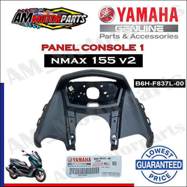 PANEL CONSOLE 1 NMAX 155 V2 (B6H-F837L-00) YAMAHA GENUINE PARTS | Lazada PH