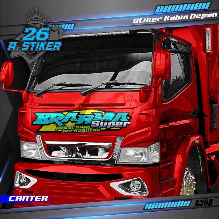 Stiker Kabin Depan TRUCK MODIF BRAHMA SUPER all Truk Canter, Ragasa ...