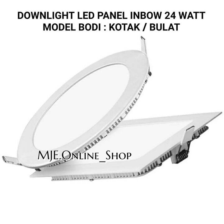 LAMPU DOWNLIGHT LED PANEL INBOW 24 WATT MODEL BODI KOTAK / BULAT LED ...