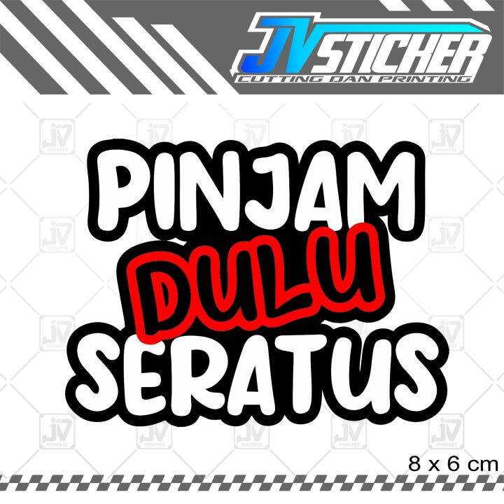 stiker pinjam dulu seratus cutting sticker motor | Lazada Indonesia
