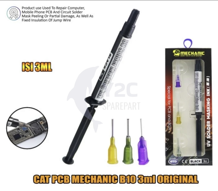 CAT PCB MECHANIC B10 3ML + JARUM / LEM UV SOLDER MASK / ALAT SERVIS ...