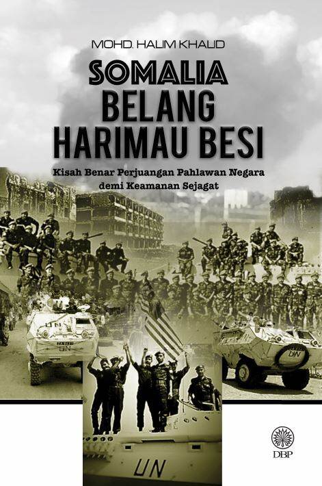 Somalia : Belang Harimau Besi (Kisah Benar Perjuangan Pahlawan Negara ...