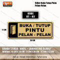 STIKER BUKA TUTUP PINTU PELAN-PELAN | BAHAN VINYL + LAMINASI GLOSSY ...
