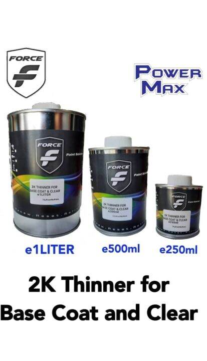 FORCE 2K THINNER FOR BASE COAT AND CLEAR - e250ml, e500ml, e1LITER | Lazada