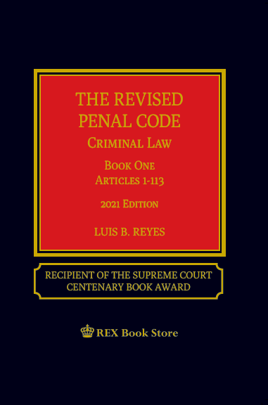 The Revised Penal Code Book I Luis B Reyes 2021 Edition Cloth Bound