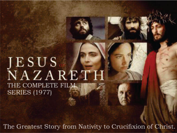 Jesus Of Nazareth 1977 Complete Film Series/The Passion of the Christ ...