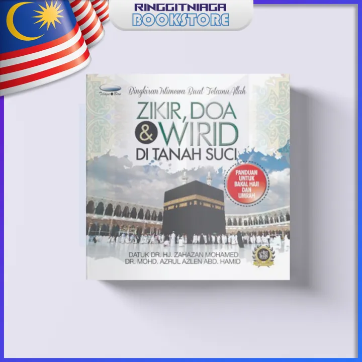 Zikir, Doa & Wirid Di Tanah Suci - BUKU ISLAMIK - Datuk Dr. Hj. Zahazan ...